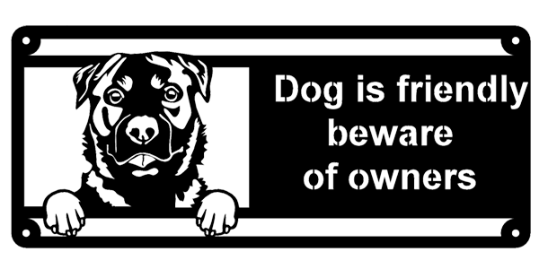 "Dog is friendly beware of owners" Sign with the option to choose your ...